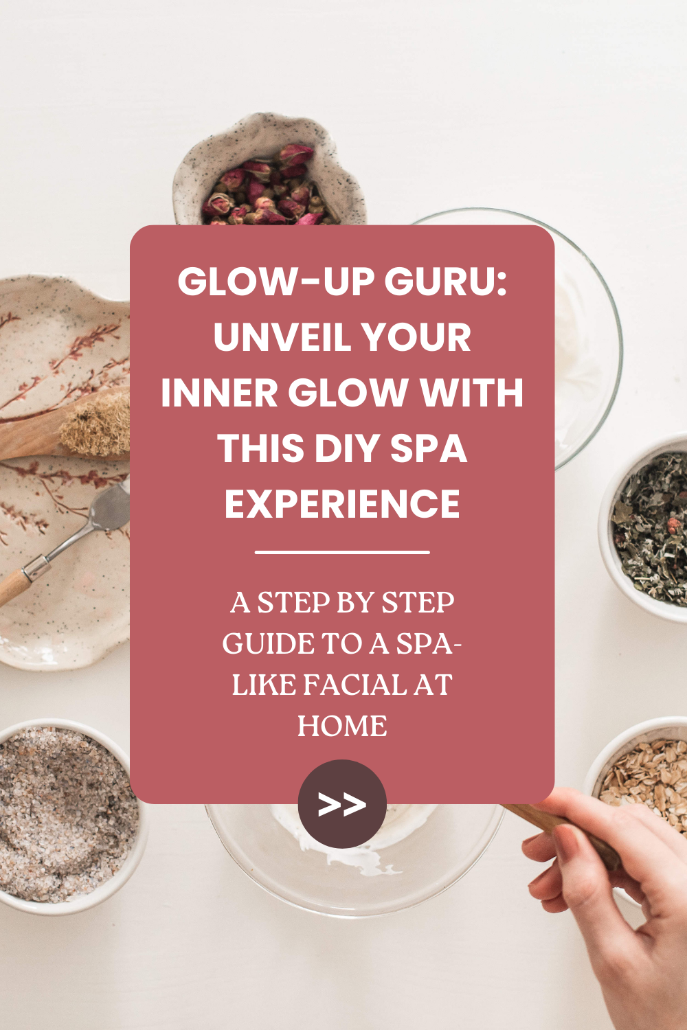 Glow-up Guru: Unveil Your Inner Glow with this DIY Spa Experience ...